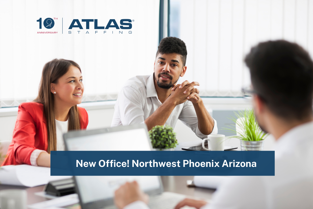 Atlas Staffing Expands to Northwest Phoenix Arizona
